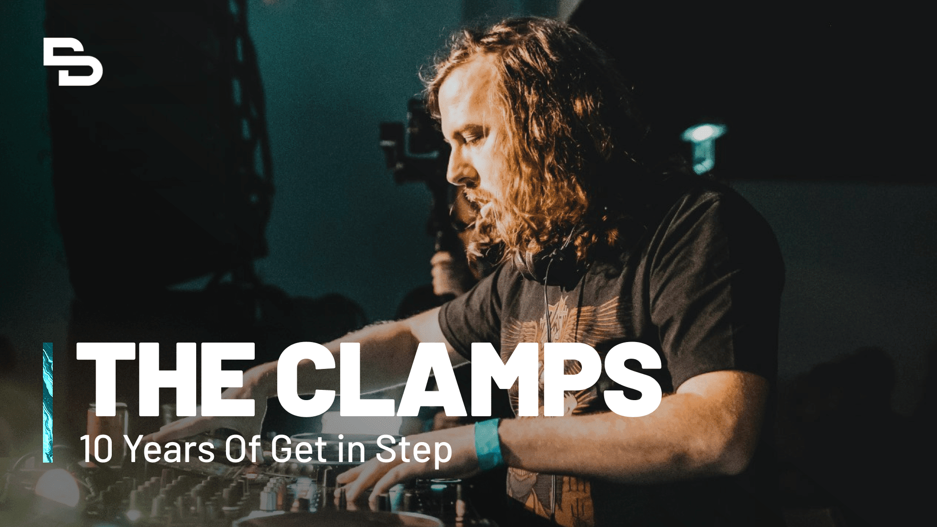 The Clamps DJ Set | 10 Years Of Get in Step
